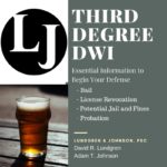 Third Degree DWI | Minnesota DWI Lawyer | Lundgren & Johnson, PSC