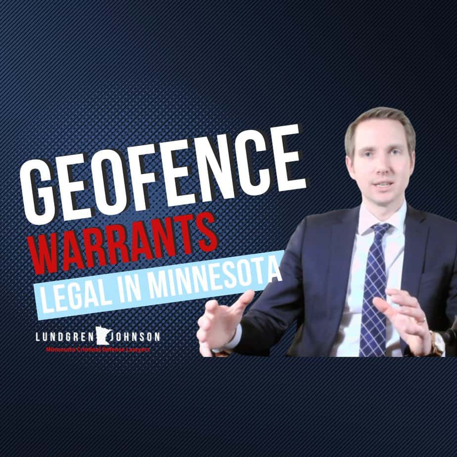 Geofence Warrants Deemed Constitutional in MN | Video Analysis